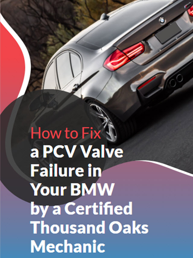 How to Fix a PCV Valve Failure in Your BMW by a Certified Thousand Oaks ...